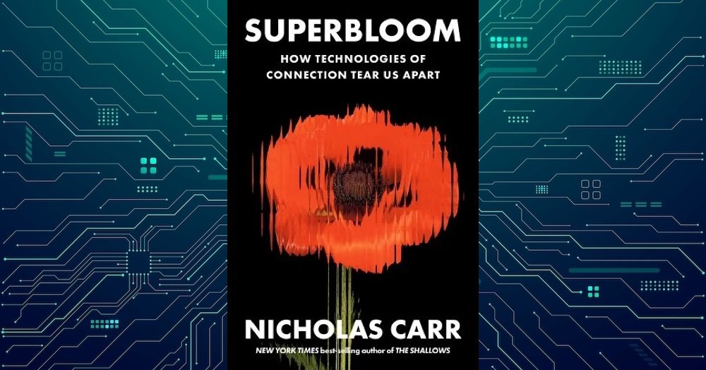Superbloom: How Technologies of Connection Tear Us Apart