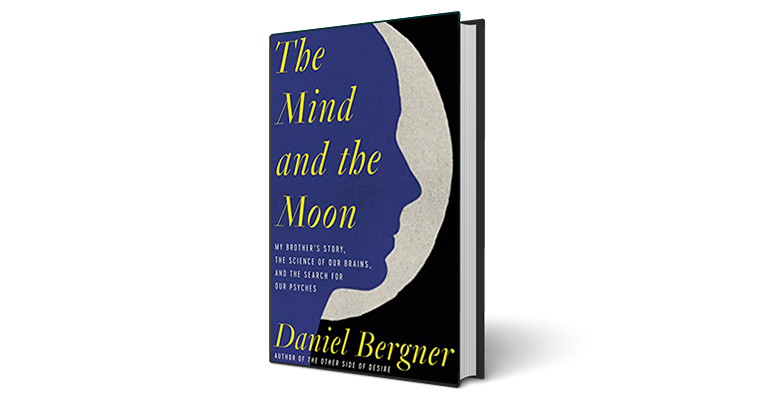 [ONLINE] - Daniel Bergner, The Mind and the Moon: My Brother's Story ...