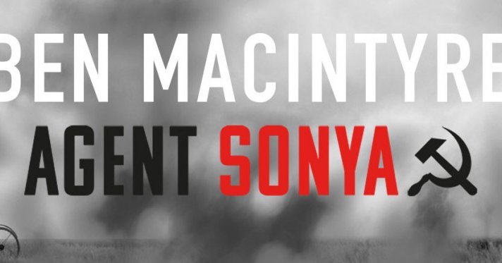 [ONLINE] - Agent Sonya: The Most Consequential Spy in the History of ...